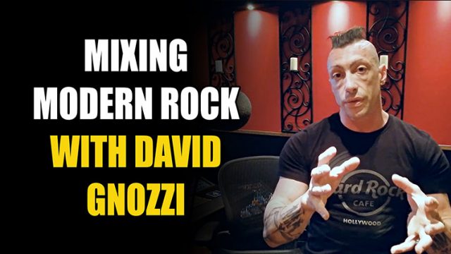 Mixing Modern Rock with David Gnozzi! - Produce Like A Pro