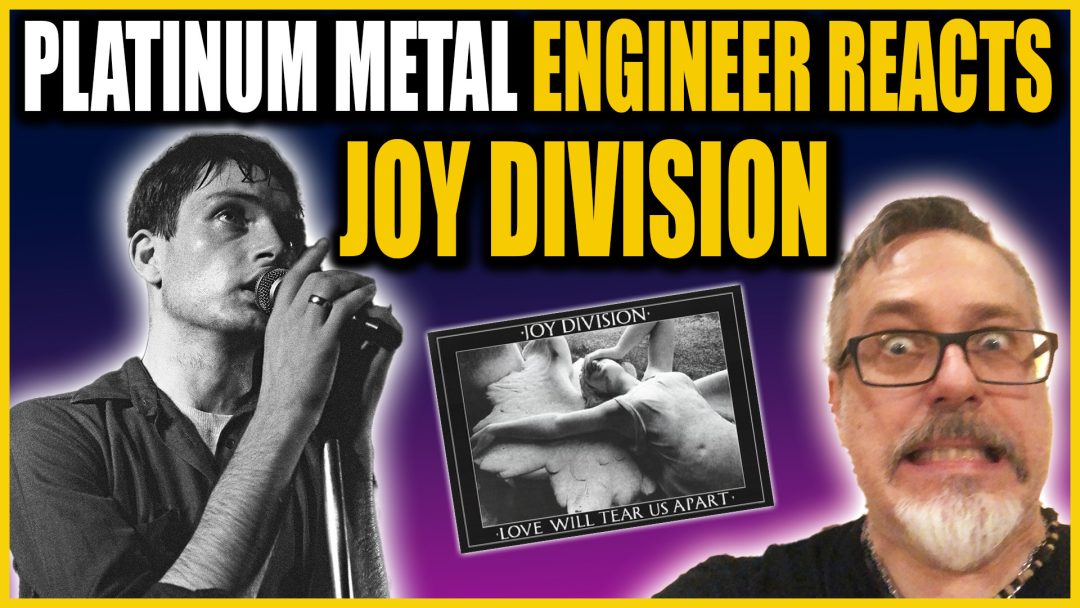 Platinum Metal Engineer Reacts to Hearing Joy Division for the First ...