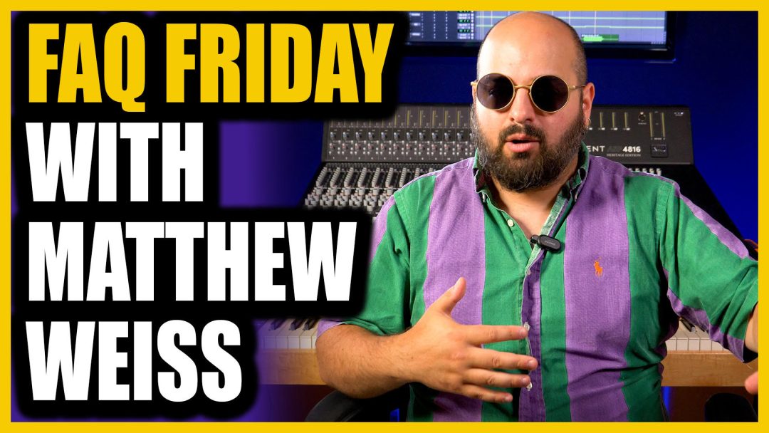 How Do You Get The Gig? - FAQ Friday With Matthew Weiss - Produce Like ...